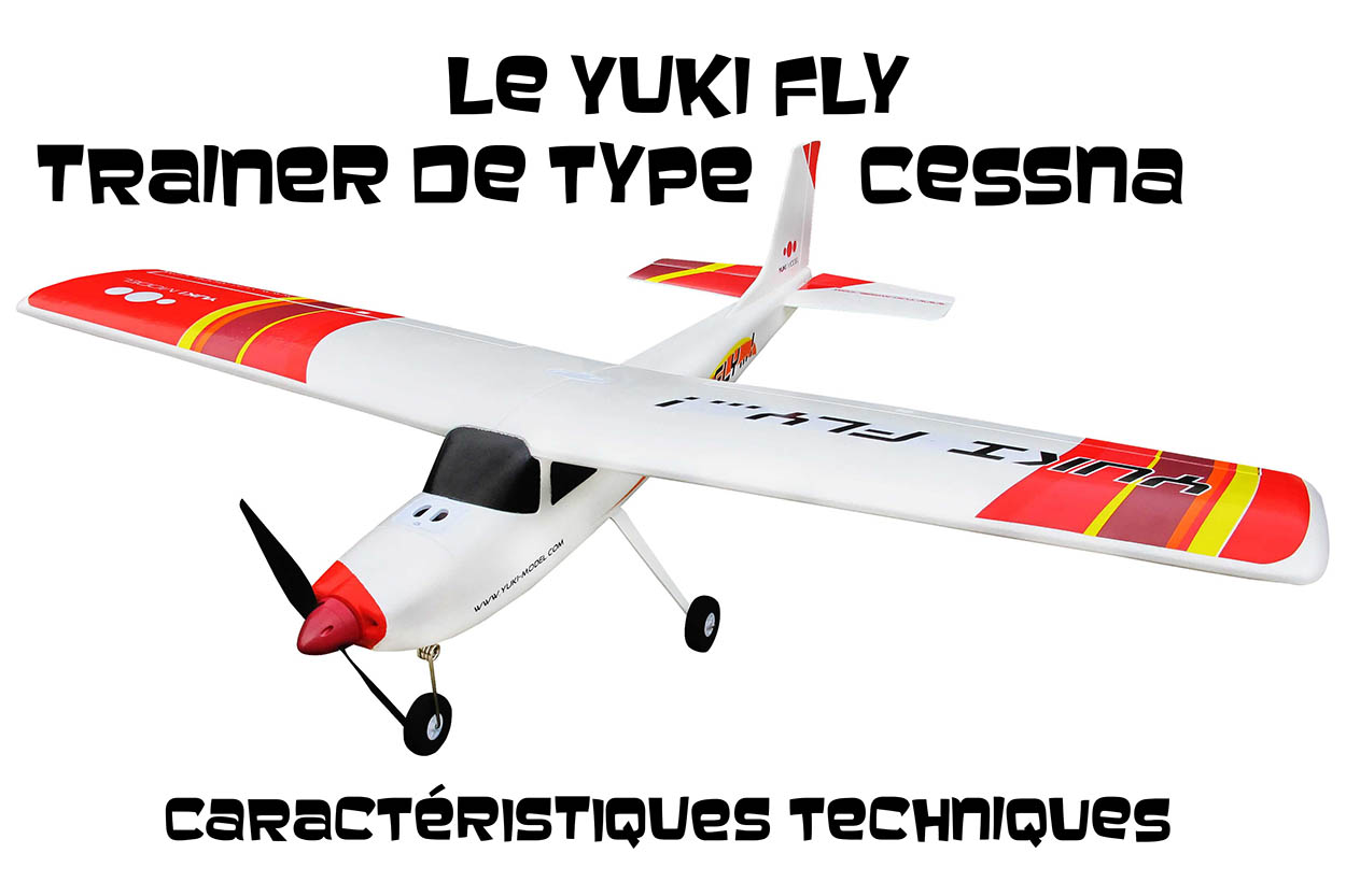 Le Yuki Fly, un trainer pour débutant - aero-modelisme.com